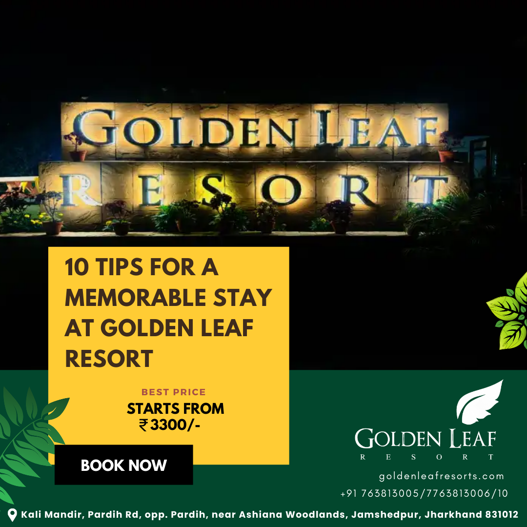 The Golden Leaf Resort || Top 10 Tips for a Memorable Stay at Golden ...